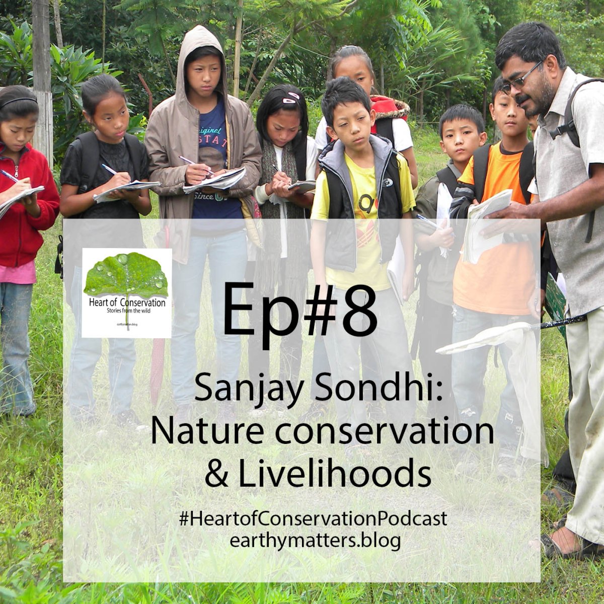 Sanjay Sondhi: Nature Conservation and Livelihoods Ep #8 | Earthy Matters